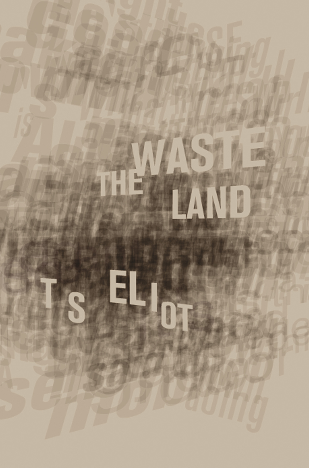 TS Eliot : The Waste Land - Tom Howey | Book design and typography